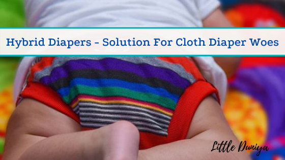 10 Ways Hybrid Diapers Can Solve All Your Cloth Diaper Woes