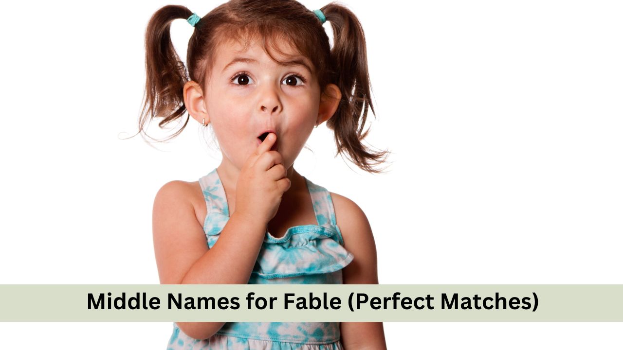 Middle Name for Fable (Fabulous Ideas) - Little Duniya